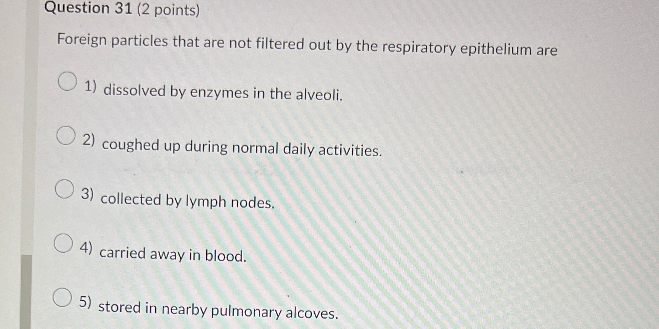 Solved Question 31 (2 ﻿points)Foreign particles that are not | Chegg.com
