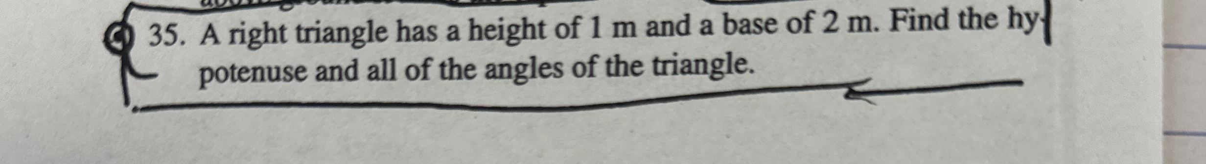 Solved A right triangle has a height of 1 ﻿m and a base of 2 | Chegg.com