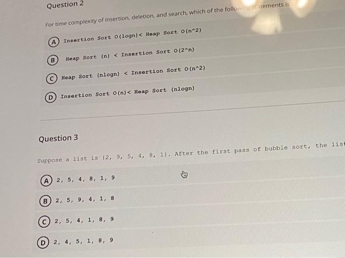 Solved For time complexity of insertion, deletion, and | Chegg.com