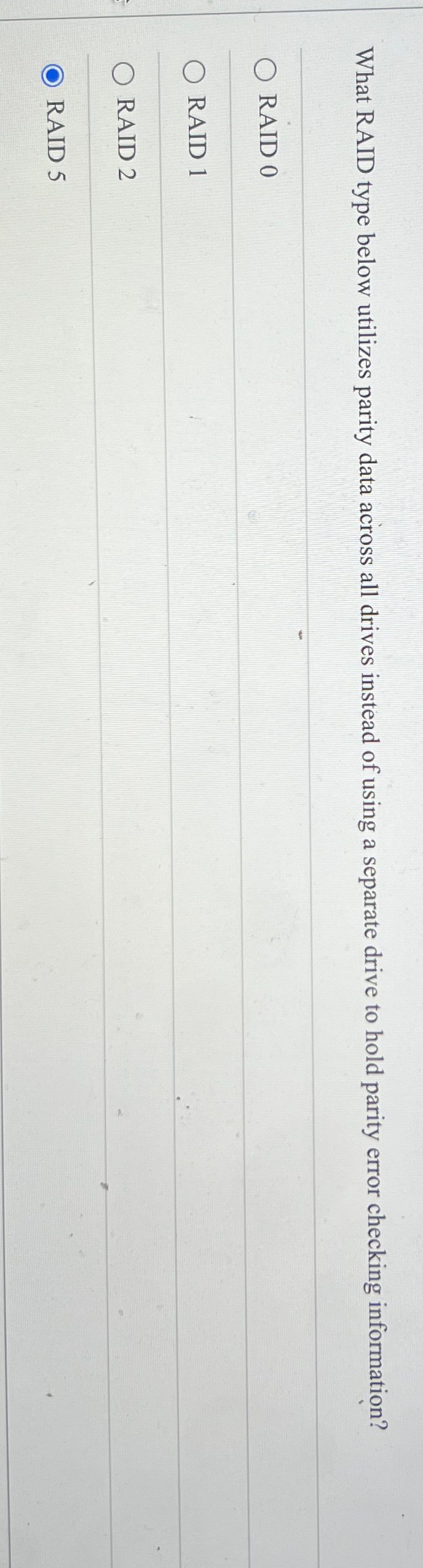 Solved What RAID type below utilizes parity data across all | Chegg.com