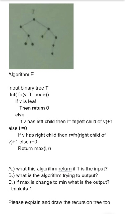 Solved Algorithm E Input Binary Tree T Int Fnv T Node 1643