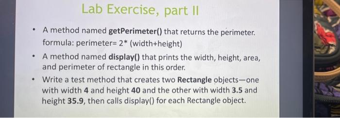 Solved Lab Exercise, part II • A method named getPerimeter() | Chegg.com