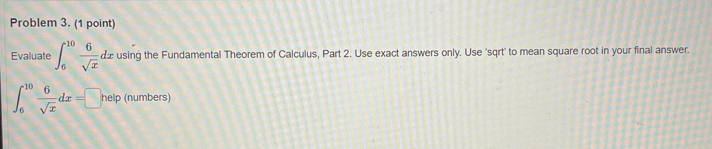 Solved Problem 3. (1 ﻿point)Evaluate ∫6106x2dx ﻿using the | Chegg.com