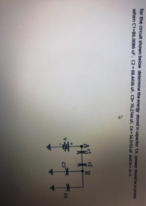 Solved for the circuit shown below determine the energy | Chegg.com