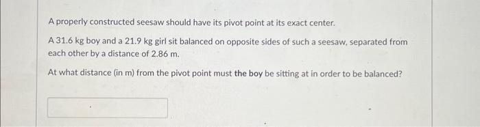 Solved A properly constructed seesaw should have its pivot | Chegg.com