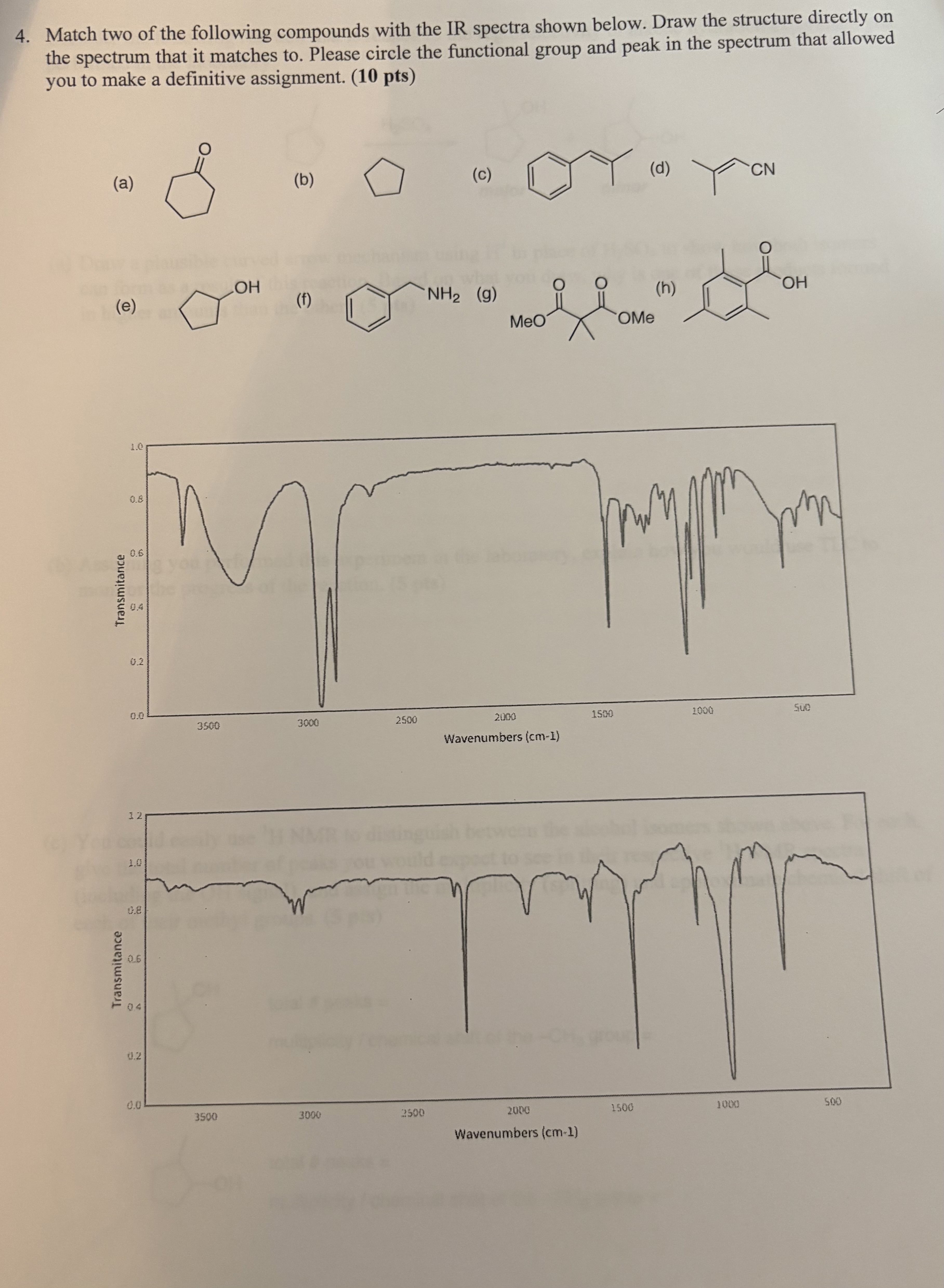 Solved 4. ﻿Match two of the following compounds with the IR | Chegg.com