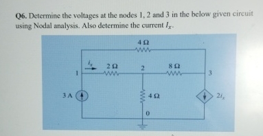 Solved Q6. ﻿Determine the voltages at the nodes 1,2 ﻿and 3 | Chegg.com