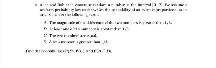 Solved 4. Alice and Bob each choose at random a number in | Chegg.com