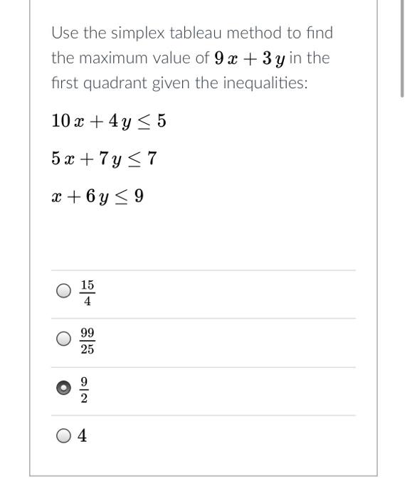 Solved Use the simplex tableau method to find the maximum | Chegg.com