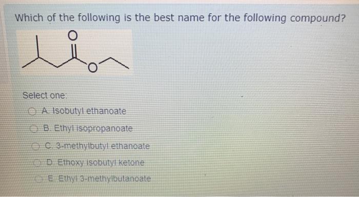 Solved Which of the following is the best name for the | Chegg.com