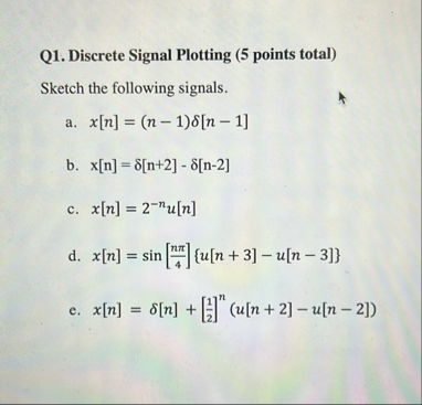 Q1. ﻿Discrete Signal Plotting (5 ﻿points total)Sketch | Chegg.com