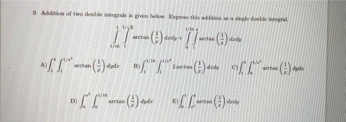 Solved 9. Addition of two double integrals is given below. | Chegg.com