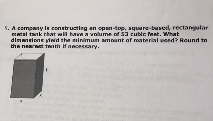 Solved 5. A company is constructing an open-top, | Chegg.com