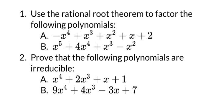 Solved 1. Use the rational root theorem to factor the | Chegg.com