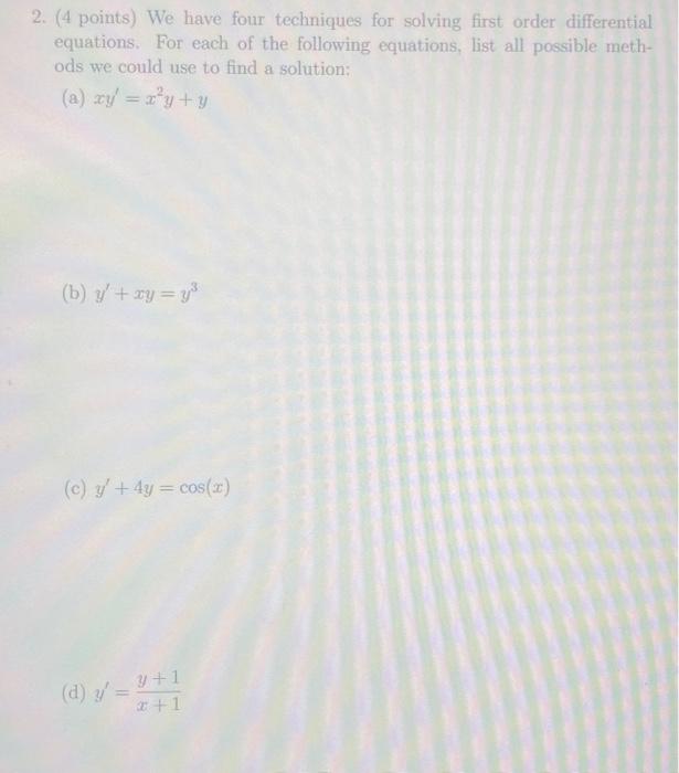 Solved 2. (4 points) We have four techniques for solving | Chegg.com