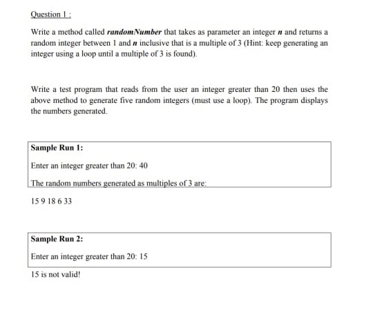 Solved Question Write a method called randomNumber that | Chegg.com