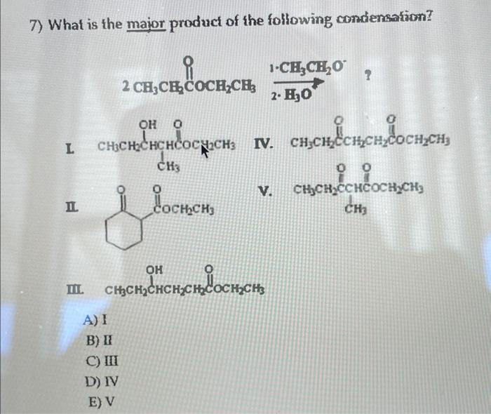 Solved 7) What is the maior product of the following | Chegg.com