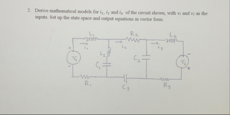 Derive mathematical models for i1,i2 ﻿and i3 ﻿of the | Chegg.com
