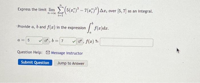 Solved Express the limit limn→∞∑i=1n(5(xi∗)3−7(xi∗)2)Δxi | Chegg.com