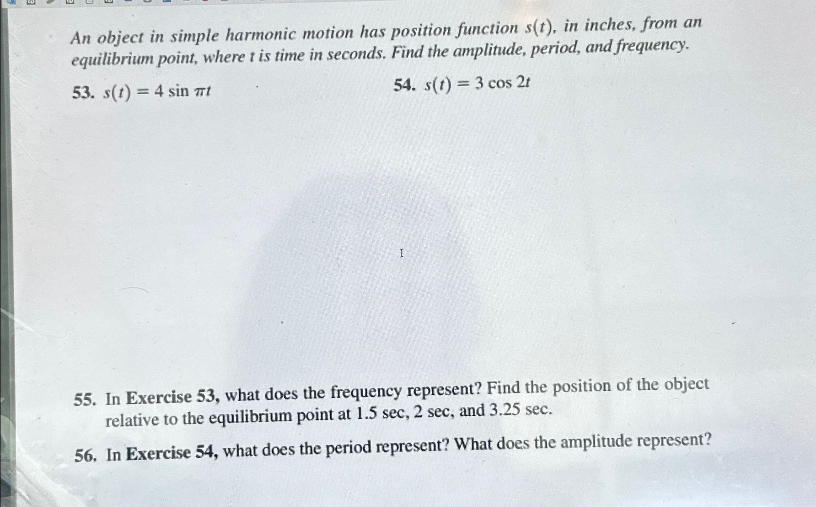 Solved An object in simple harmonic motion has position | Chegg.com