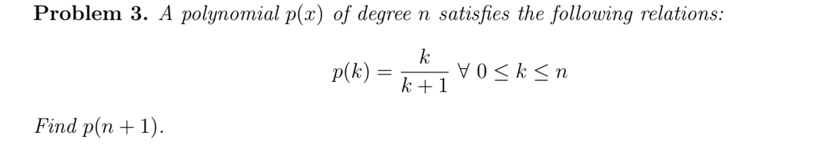 Solved Problem 3. ﻿A polynomial p(x) ﻿of degree n ﻿satisfies | Chegg.com