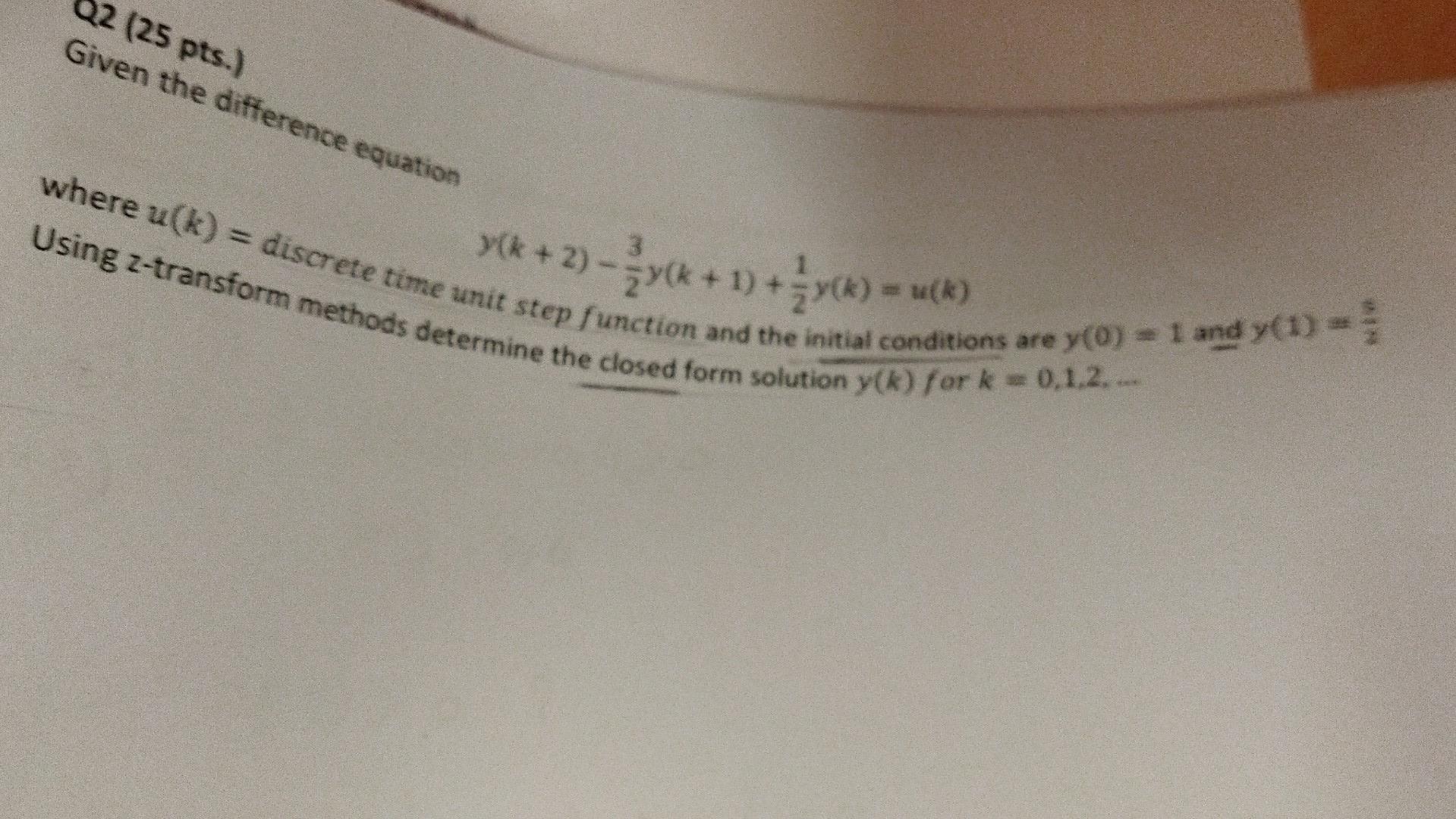 Solved 22 (25 pts.) Given the difference equation 3 Using | Chegg.com