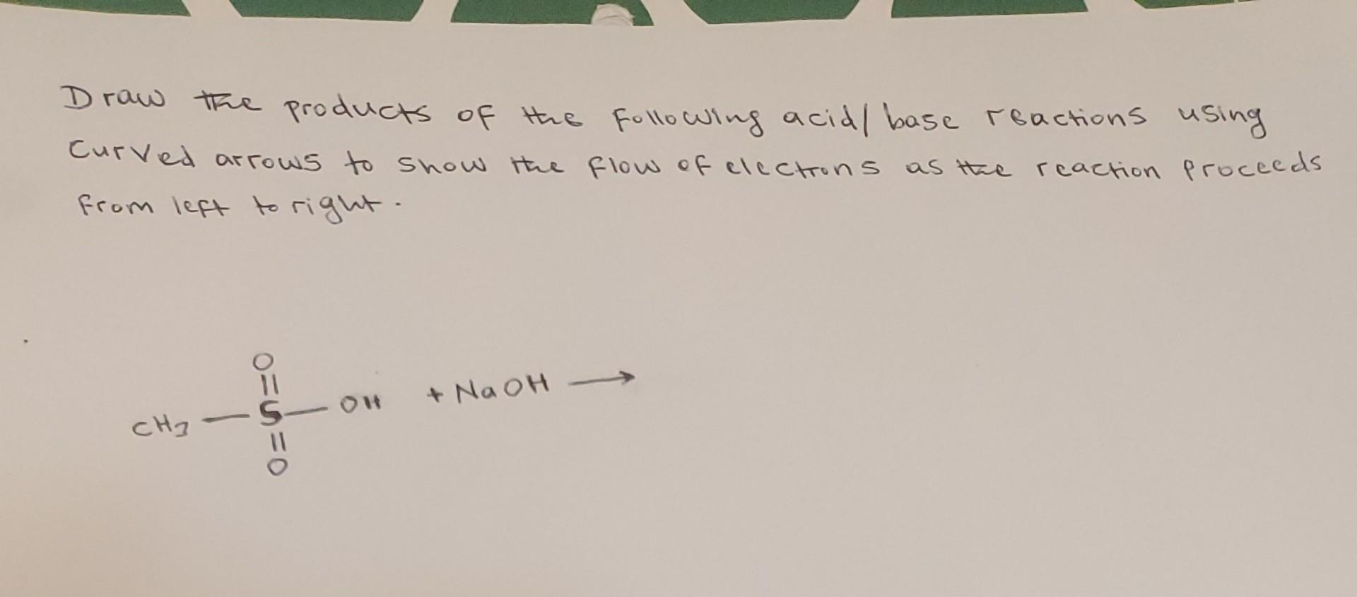 Solved Draw the products of the following acid/ base | Chegg.com