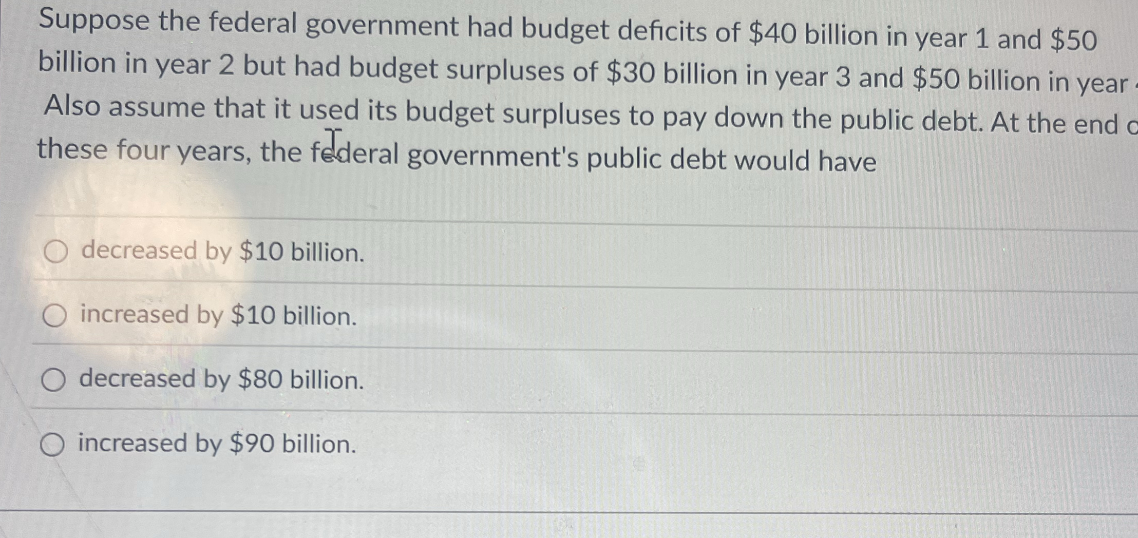 Suppose the federal government had budget deficits of | Chegg.com