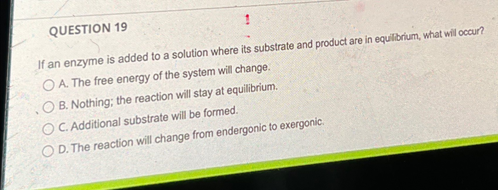 Solved QUESTION 19If an enzyme is added to a solution where | Chegg.com