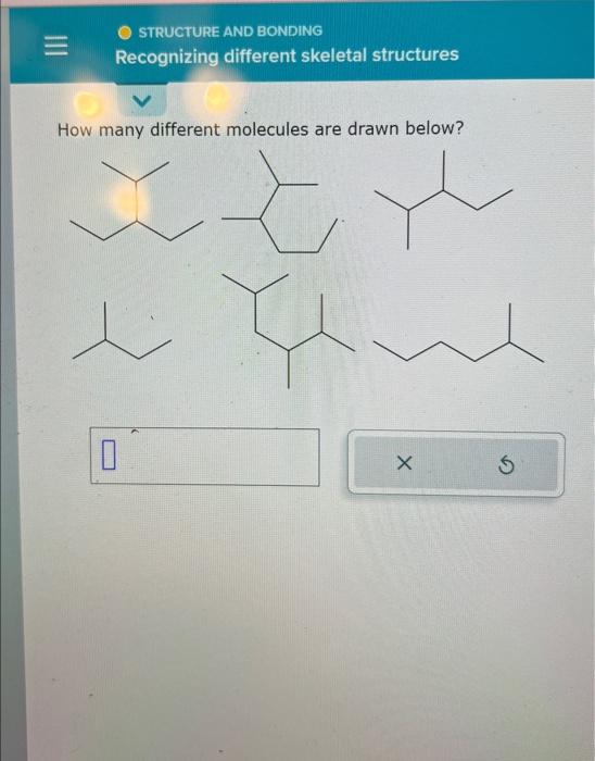 Solved How many different molecules are drawn below? | Chegg.com