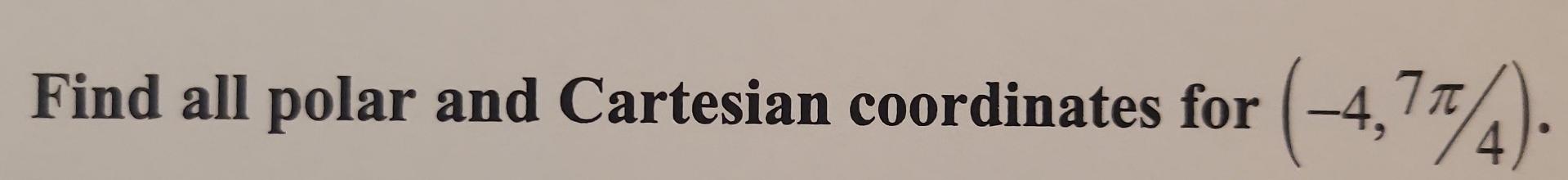 Solved Find all polar and Cartesian coordinates for | Chegg.com