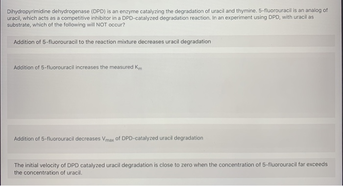 Solved Dihydropyrimidine dehydrogenase (DPD) is an enzyme | Chegg.com