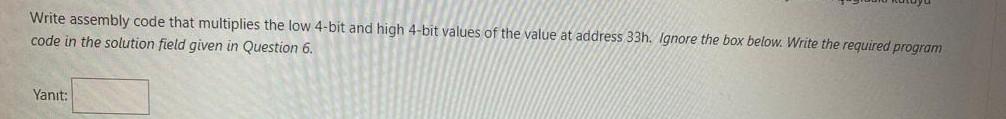 Solved Write Assembly Code That Multiplies The Low 4 Bit And 
