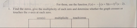 Solved Find the zeros, give the multiplicity of each zero | Chegg.com
