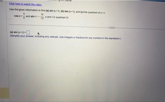 Solved Use The Given Information To Find A Sin S T B