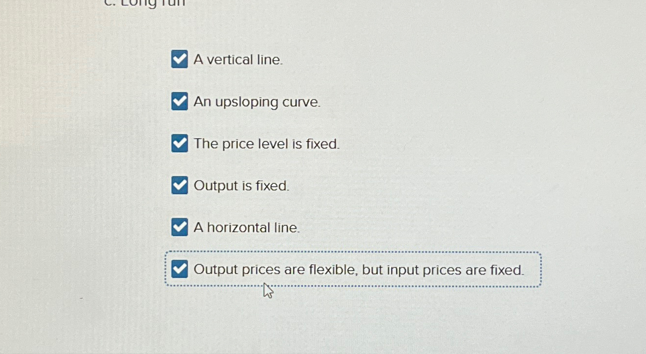 Solved A vertical line.An upsloping curve.The price level is | Chegg.com