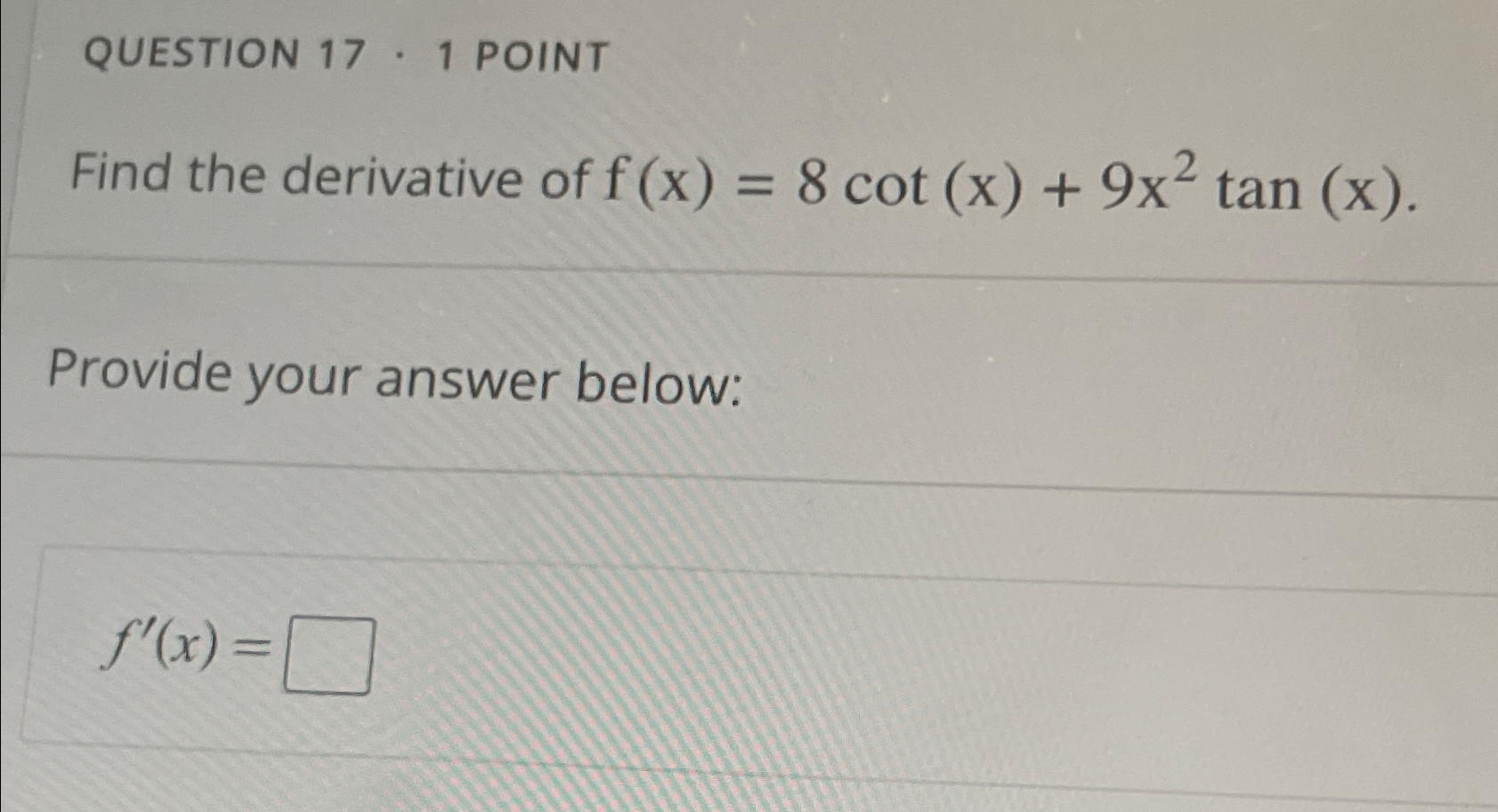 Solved QUESTION 17 * 1 ﻿POINTFind the derivative of | Chegg.com