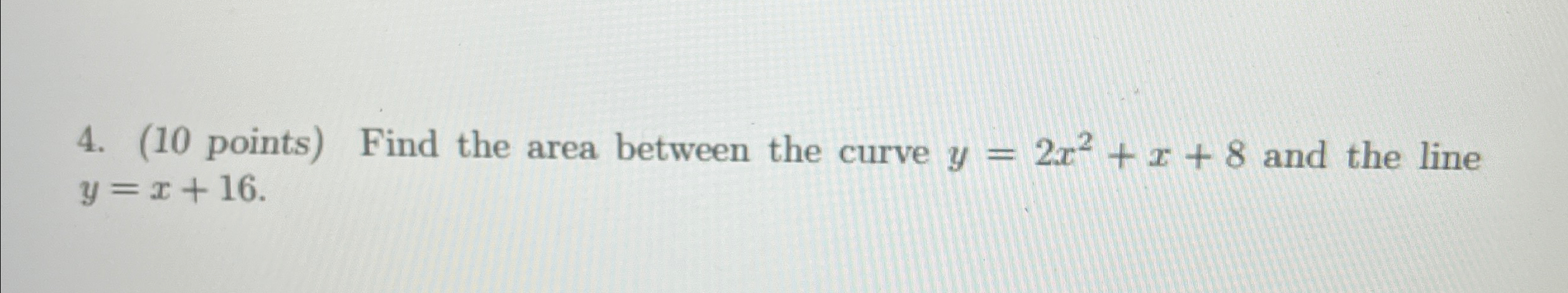 Solved (10 ﻿points) ﻿Find the area between the curve | Chegg.com