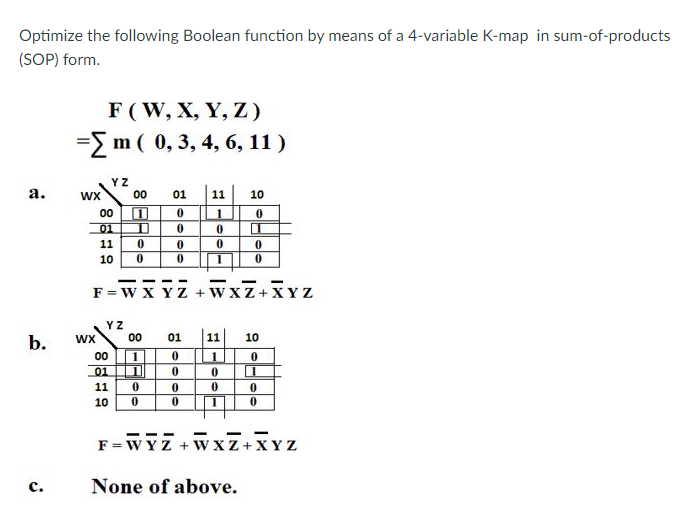 Solved Optimize the following Boolean function by means of a | Chegg.com
