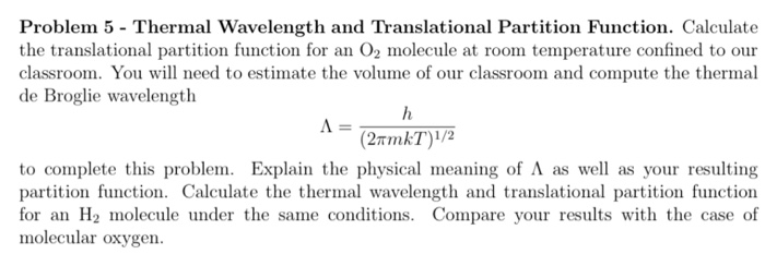 Solved Problem 5 - Thermal Wavelength and Translational | Chegg.com