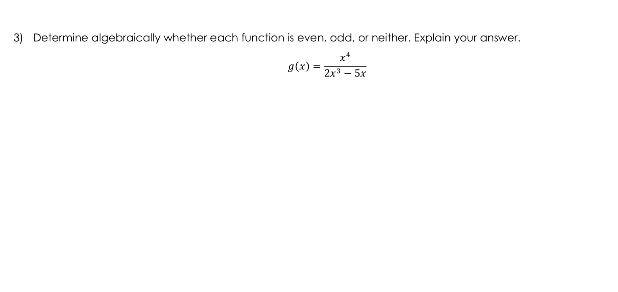Solved Determine algebraically whether each function is | Chegg.com