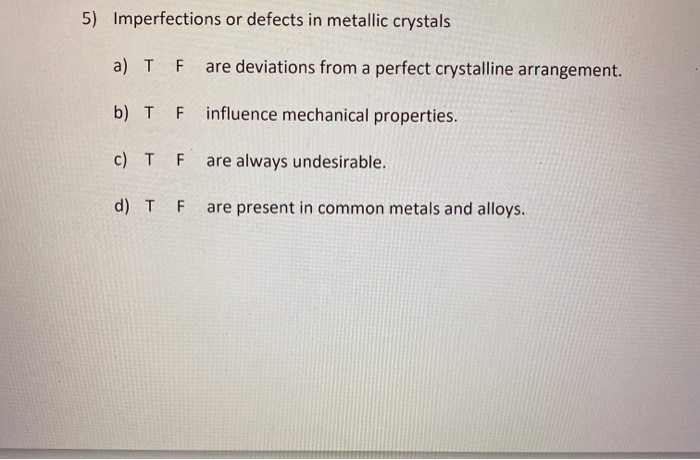 Solved 5) Imperfections or defects in metallic crystals a) T | Chegg.com