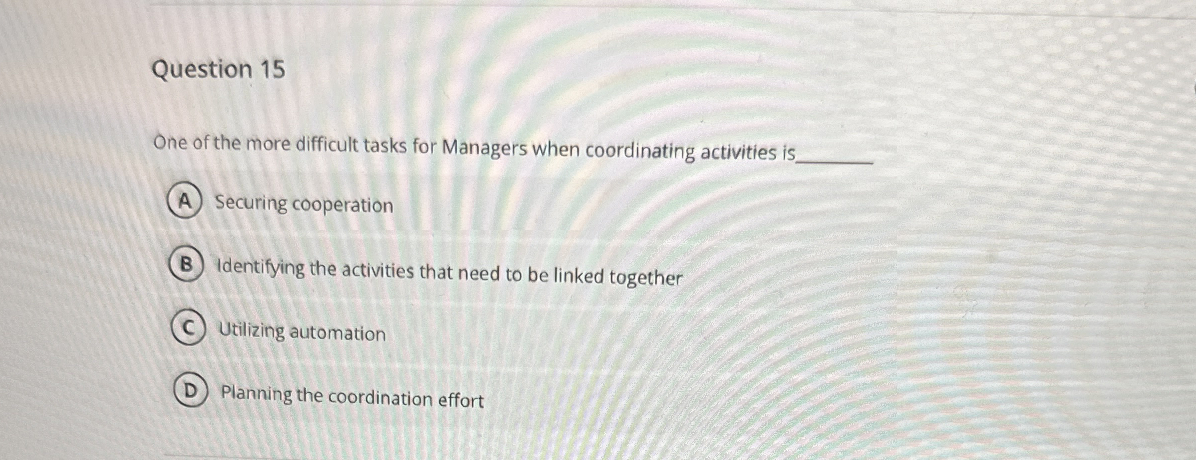 Solved Question 15One of the more difficult tasks for | Chegg.com