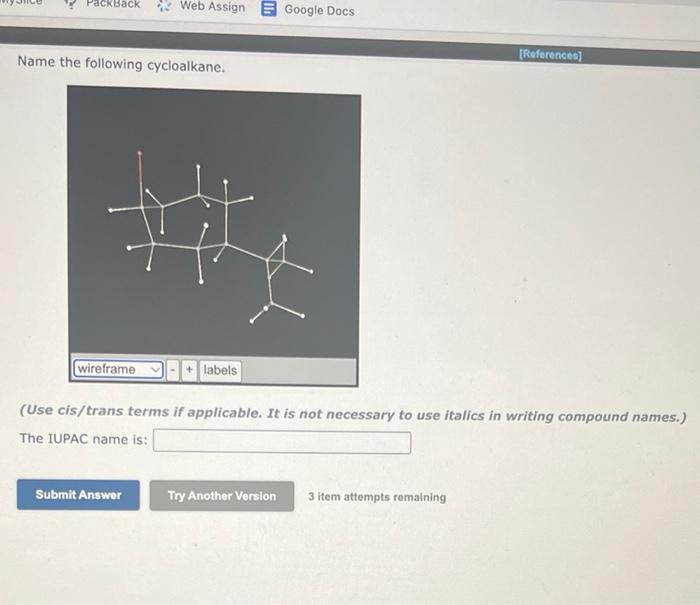 Solved Name the following cycloalkane. [References] (Use | Chegg.com