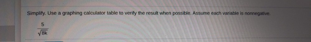 Solved Simplify. Use a graphing calculator table to verify | Chegg.com