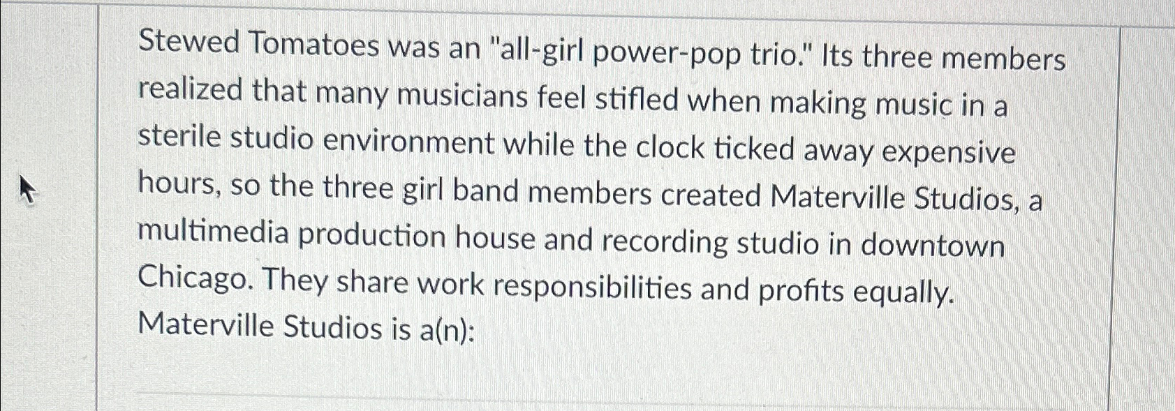 Solved Stewed Tomatoes was an "all-girl power-pop trio." Its | Chegg.com
