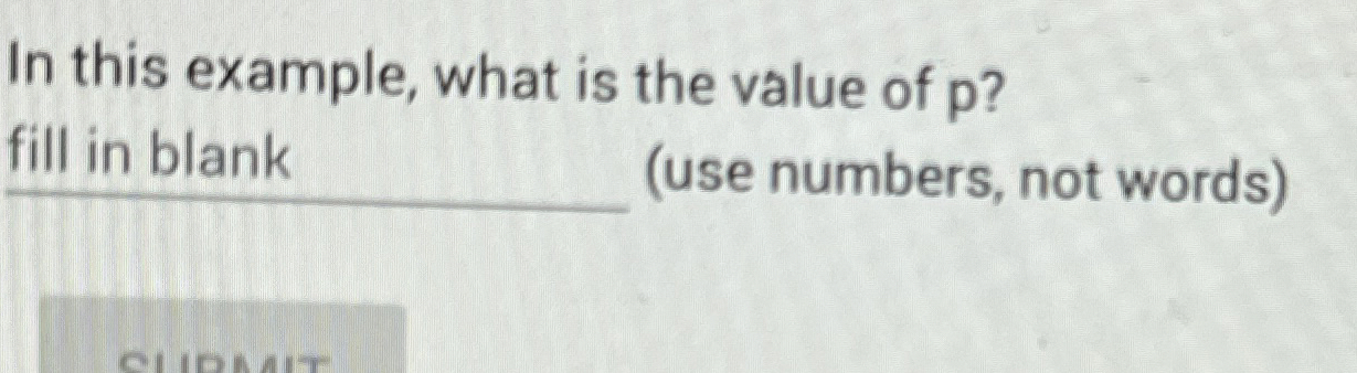 Solved In this example, what is the value of p?fill in | Chegg.com