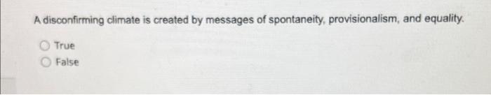 A disconfirming climate is created by messages of | Chegg.com