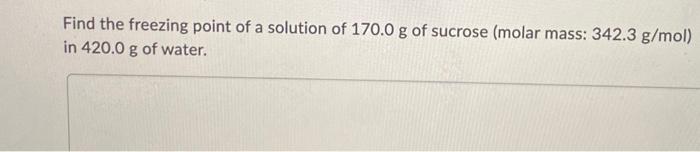 Solved Find the freezing point of a solution of 170.0 g of | Chegg.com