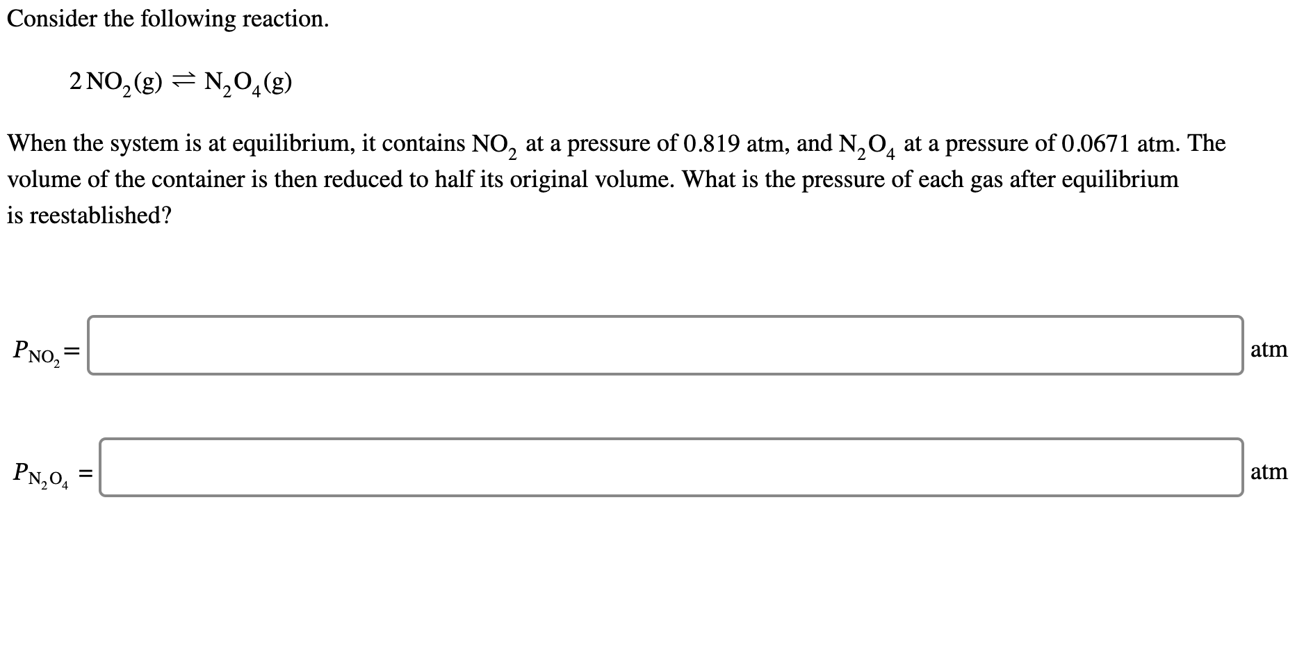 Solved Consider the following reaction.2NO2(g)⇌N2O4(g)When | Chegg.com
